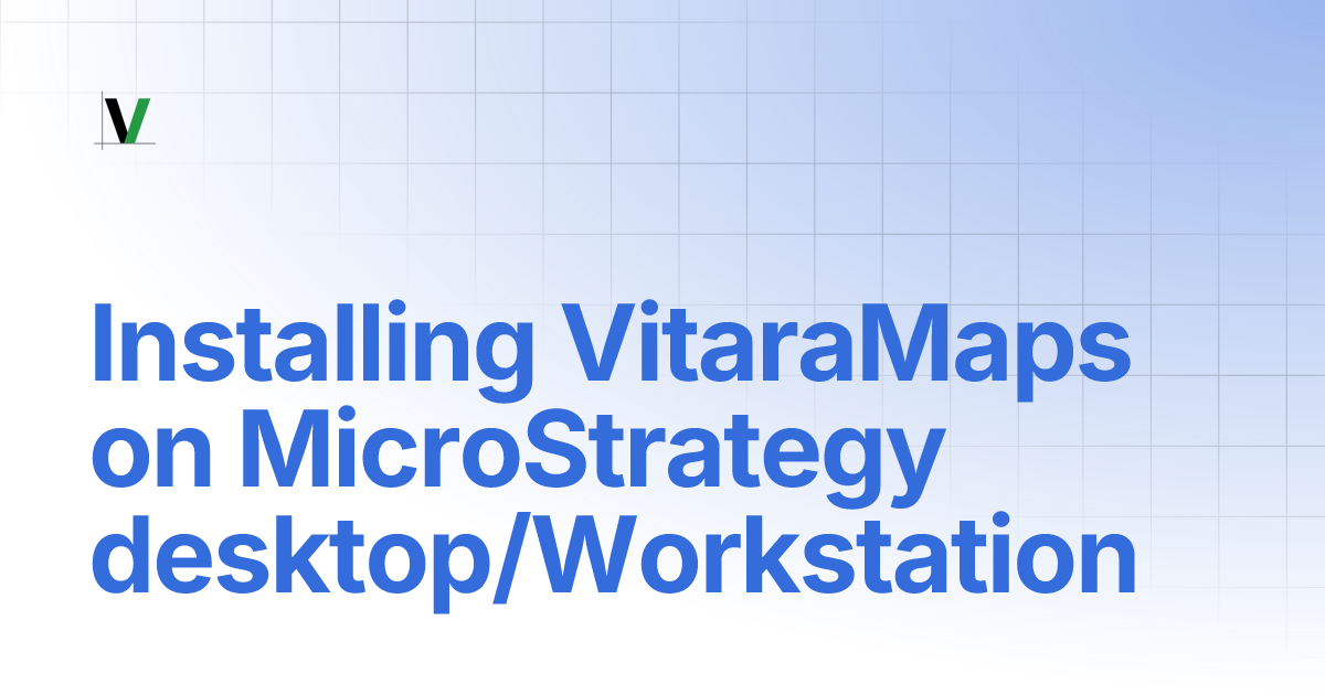 Installing VitaraMaps on MicroStrategy desktop/Workstation | VitaraCharts