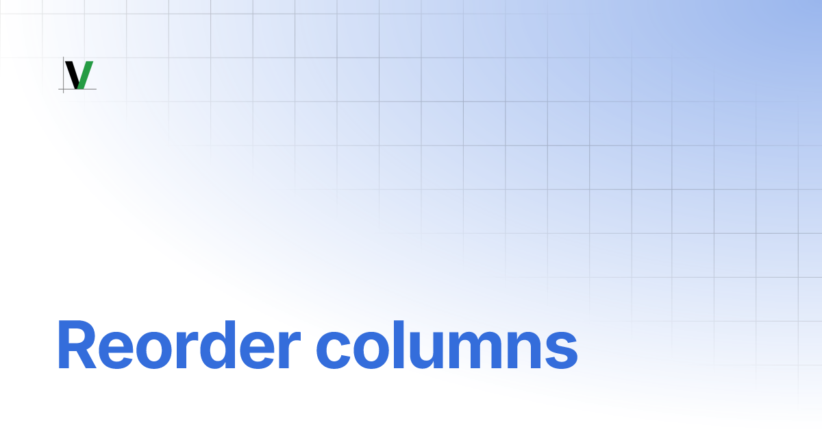 Reorder columns | VitaraCharts